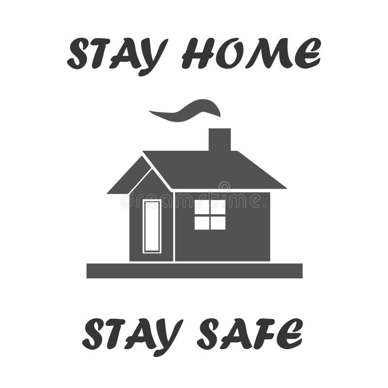 Stay Home - Stay Safe Icon Vector - Get Protected from Virus Stock ...