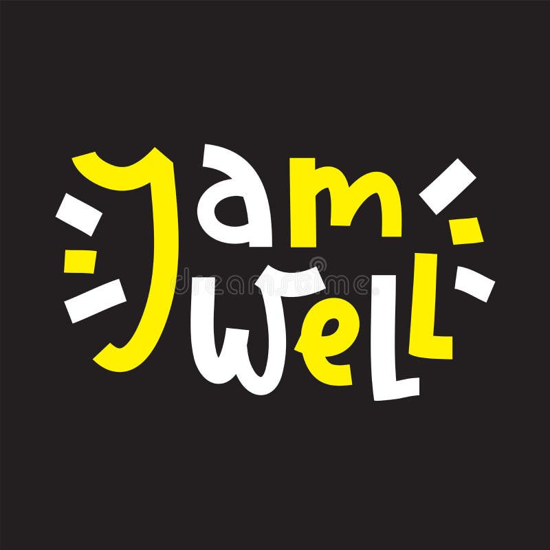 I am Well - Inspire Motivational Quote. Stock Illustration ...