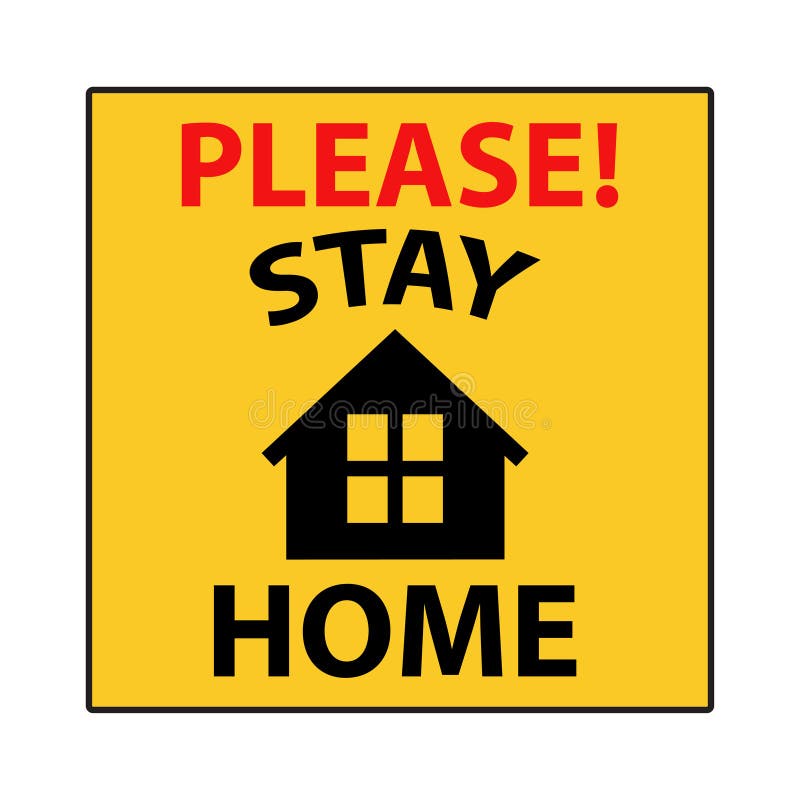 Please Stay Home Sign Symbol. Stock Vector - Illustration of concept ...