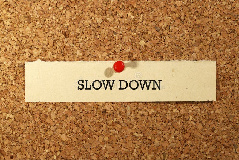 Slow down on paper stock photo. Image of corkboard, vintage - 177587688
