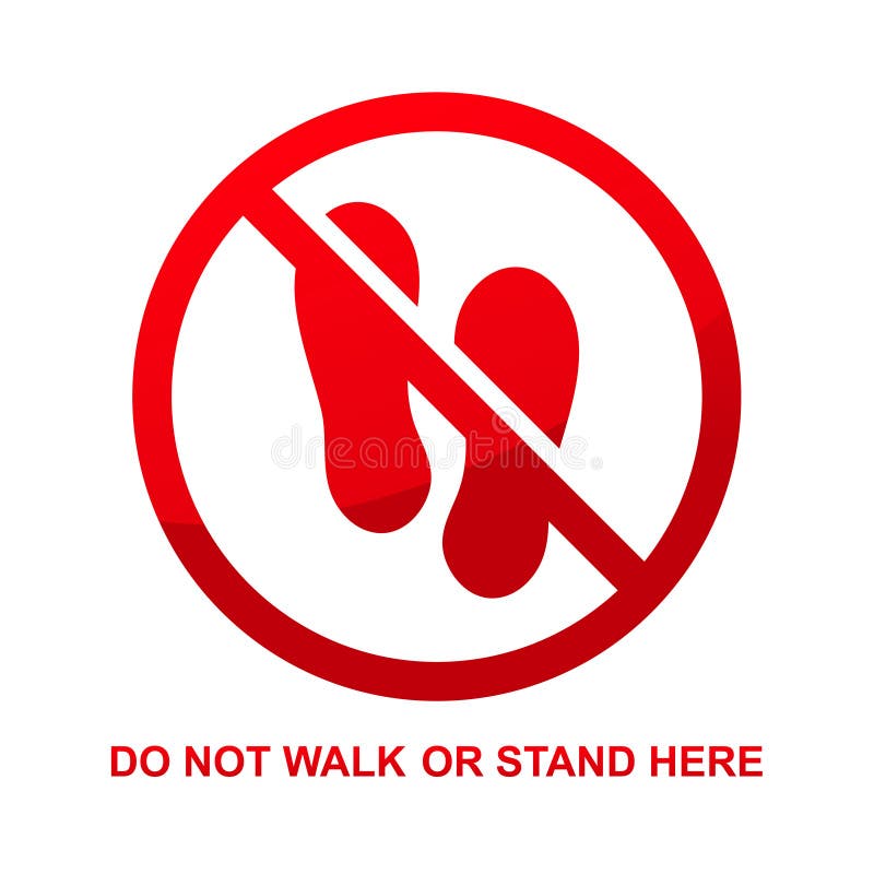 Do Not Walk or Stand Here Sign Isolated on White Background. Stock ...