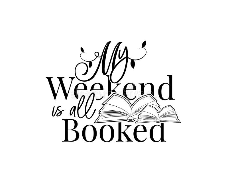 My Weekend All Booked Stock Illustrations – 7 My Weekend All Booked ...
