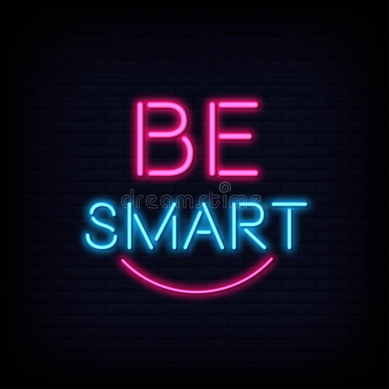 Be Smart Neon Signs Style Text Vector Stock Vector - Illustration of ...