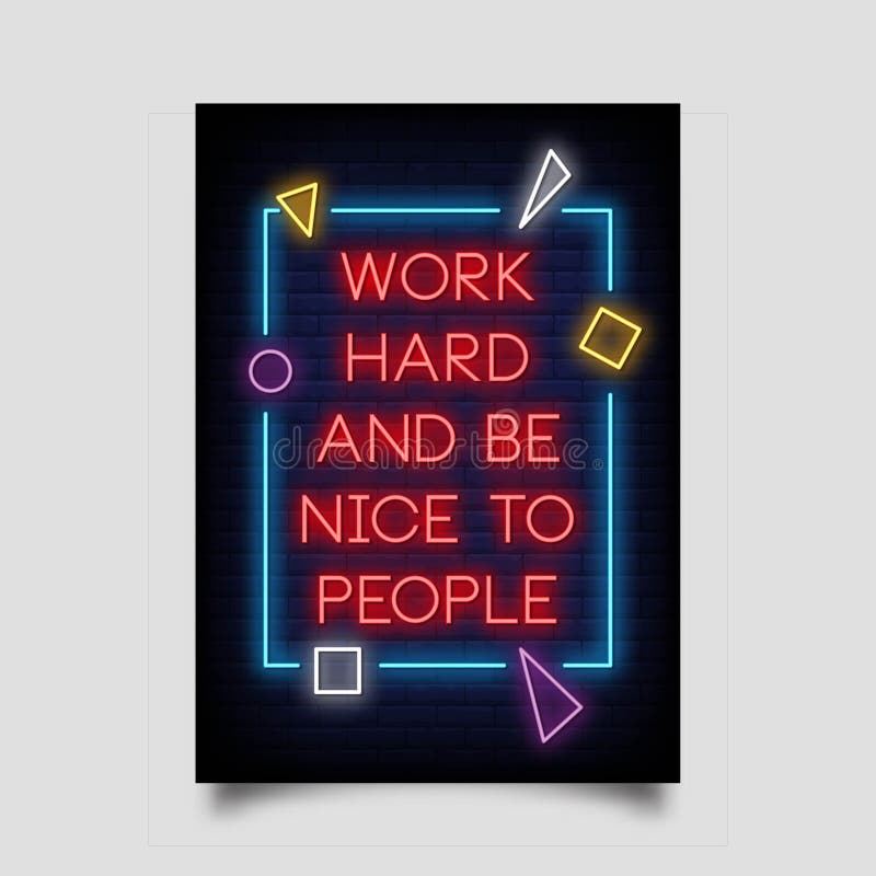 Work Hard and Be Nice To People Neon Signs Style Text Vector Stock ...