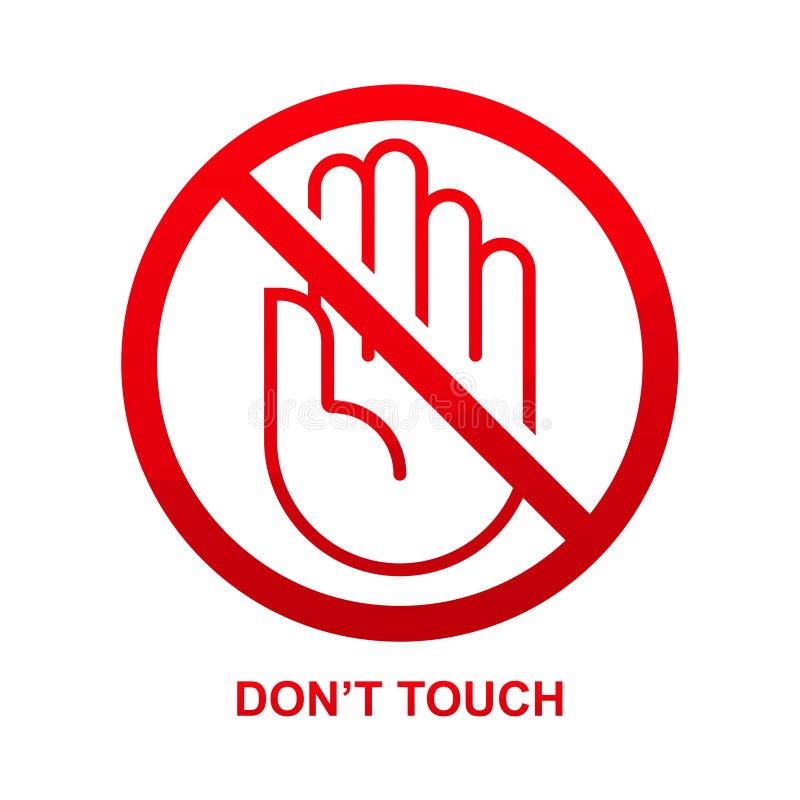 Don T Touch Sign Stock Illustrations – 264 Don T Touch Sign Stock ...