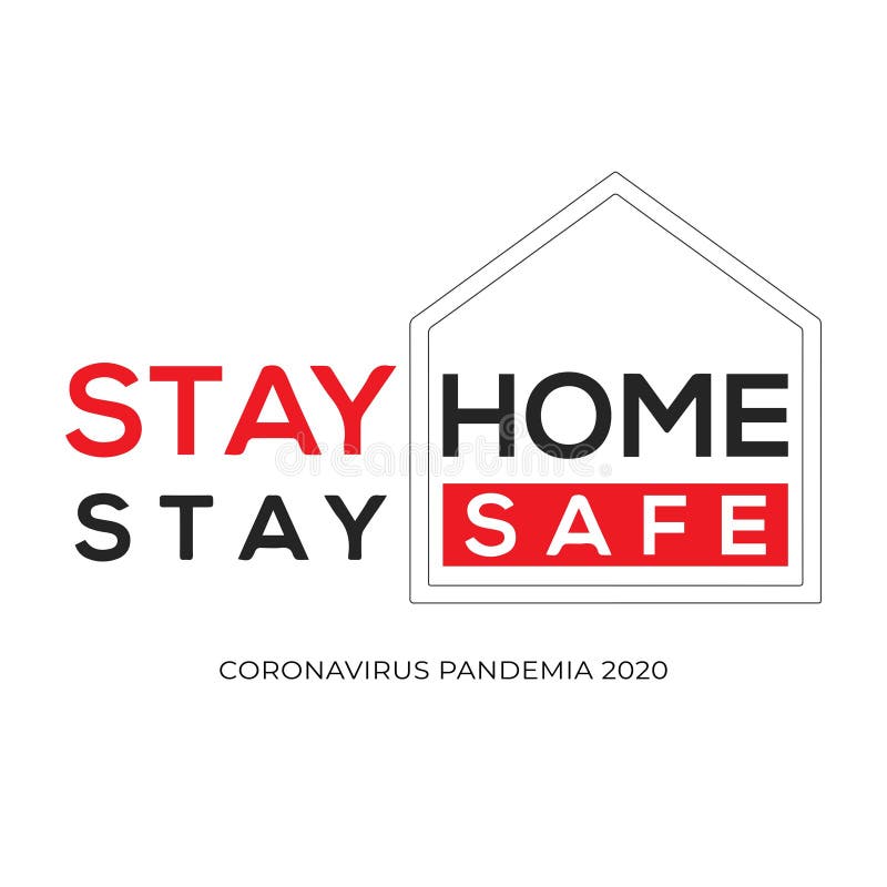 Stay Home Stay Safe Warning Sign and Logo Covid-19. Self Isolation ...