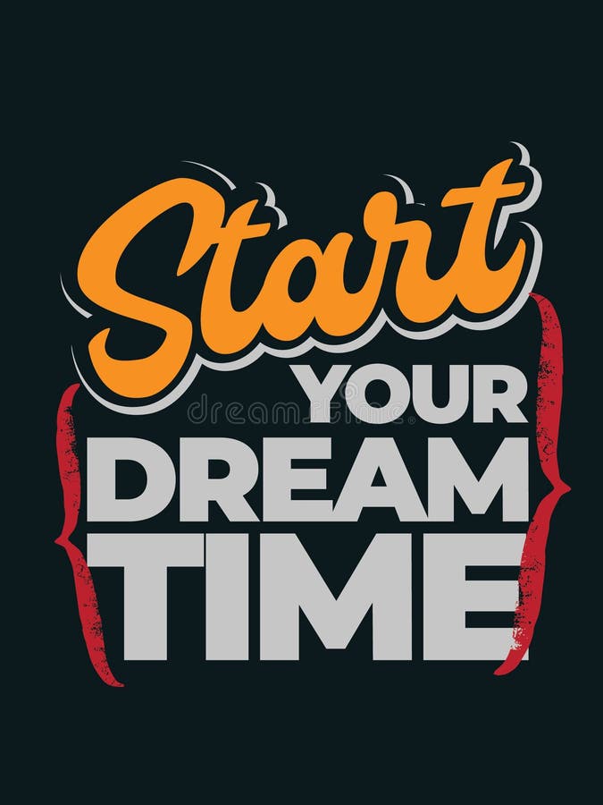 Start Your Dream Time. Inspirational Quote. Stock Vector - Illustration ...