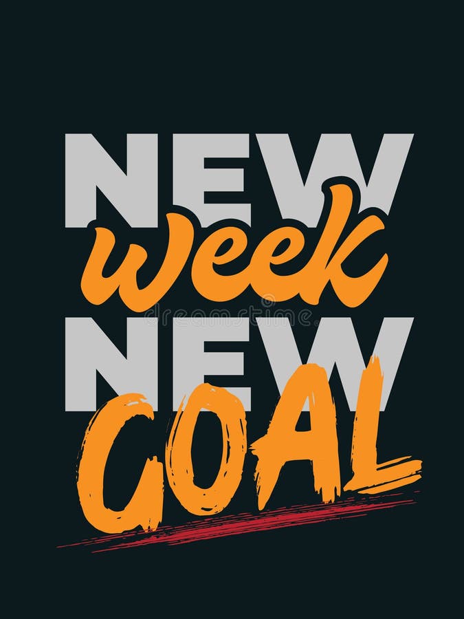 New Week New Goal. Inspirational Typography Creative Motivational Quote ...