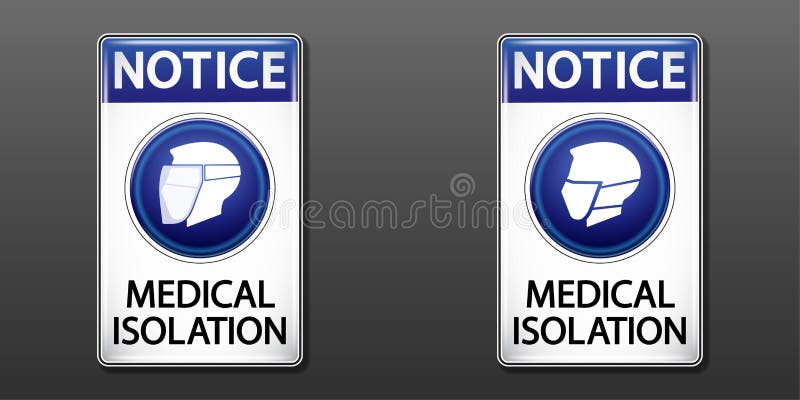 Notice Medical Isolation Sign Isolate on White Background,Vector ...