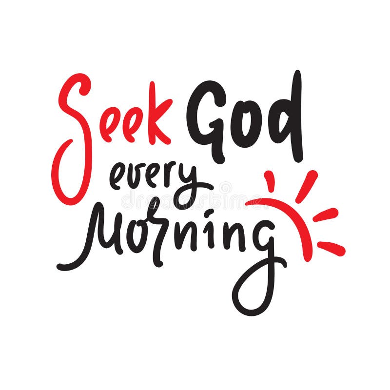 Seek God every morning stock vector. Illustration of handwritten ...