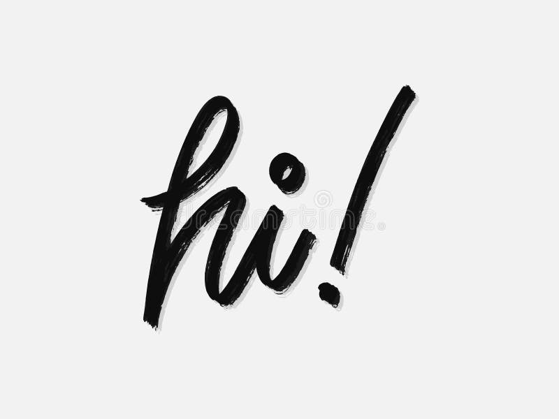 Hi, Hello, Greeting. Hand Written Lettering Isolated on White ...