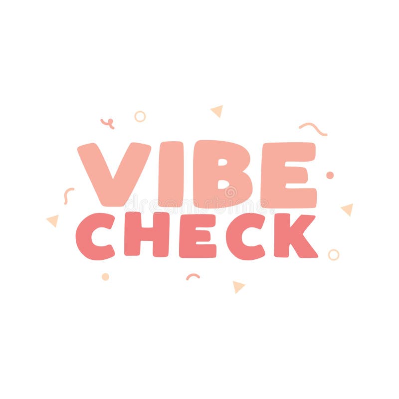 Vibe Check Text, Good Vibes, Vector Illustration Background Stock ...