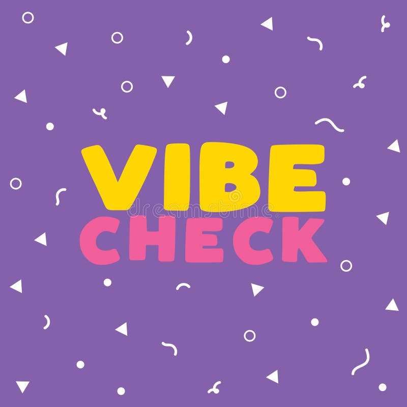 Vibe Check Text, Good Vibes, Vector Illustration Background Stock ...