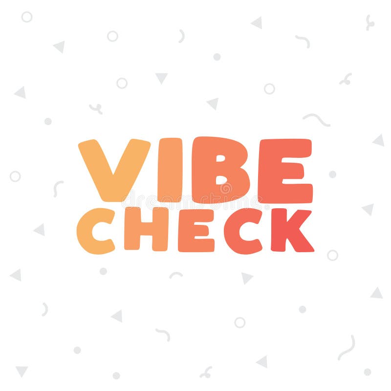 Vibe Check Text, Good Vibes, Vector Illustration Background Stock ...
