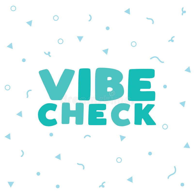 Vibe Check Text, Good Vibes, Vector Illustration Background Stock ...