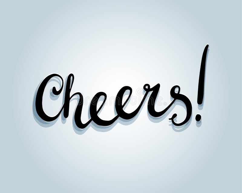 Cheers! Hand Written Elegant Phrase for Your Design. Custom Hand ...