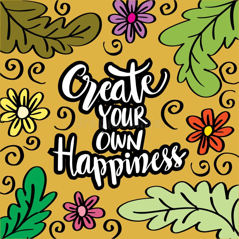 Create Your Own Happiness Hand Drawn Lettering. Stock Vector ...