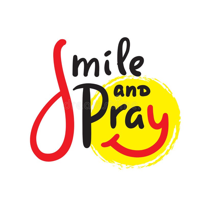 Smile and Pray - Inspire Motivational Religious Quote. Stock Vector ...