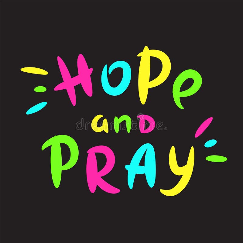 Hope and Pray - Inspire Motivational Religious Quote. Stock Vector ...