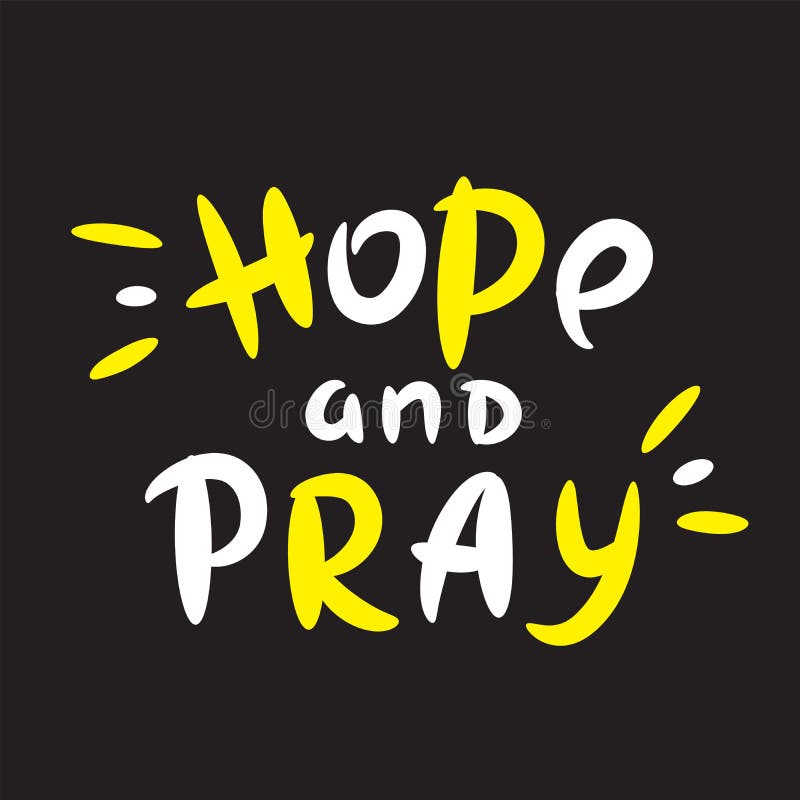 Hope and Pray - Inspire Motivational Religious Quote. Stock Vector ...