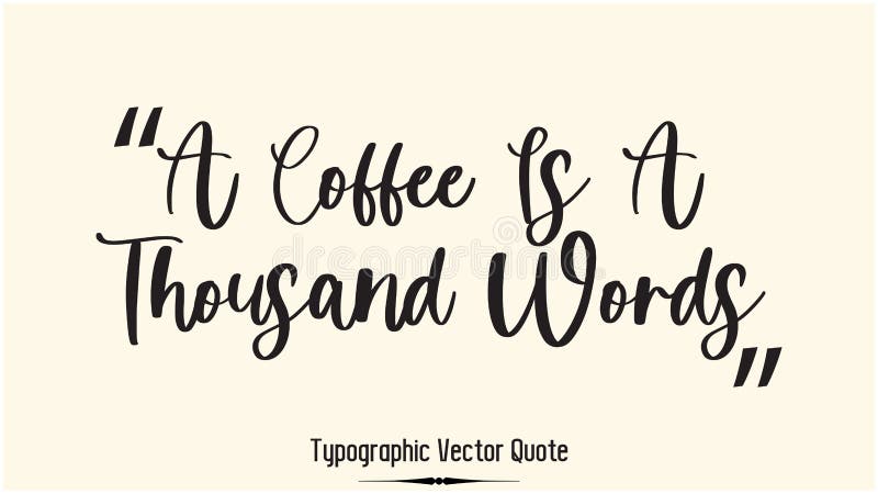#Coffee Cursive Typescript Typography Inscription Vector Coffee Quote ...