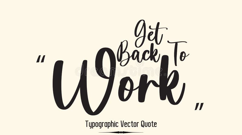 Get Back To Work Typescript Black Color Text on Light Yellow Background ...
