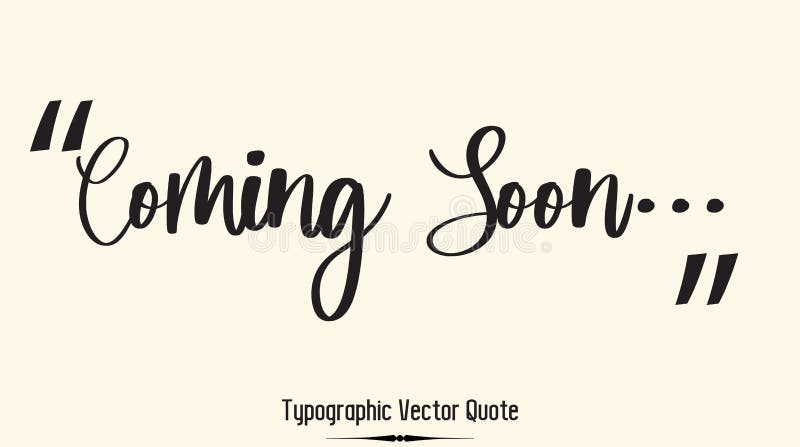 Coming Soon Cursive Stock Illustrations – 54 Coming Soon Cursive Stock ...