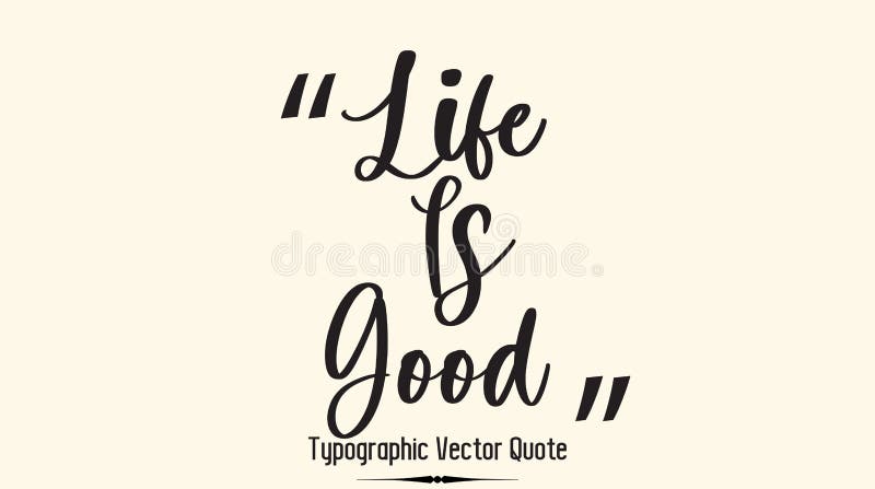 Life is Good Typography Text Positive Quote on Yellow Background Stock ...