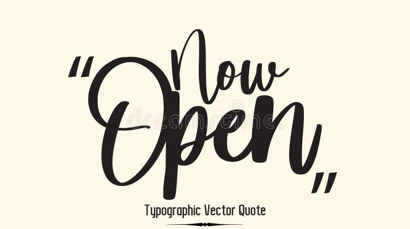 Now Open Cursive Calligraphy Text Phrase Stock Vector - Illustration of ...