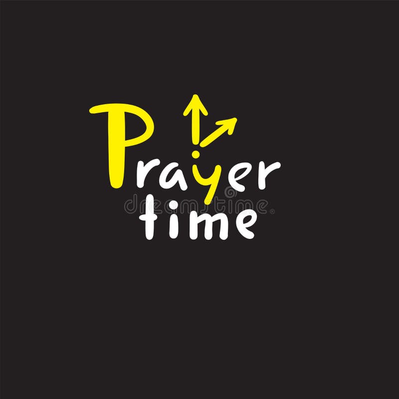 Prayer Time - Inspire Motivational Religious Quote. Hand Drawn ...