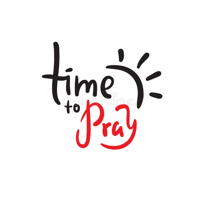 Time To Pray - Inspire Motivational Religious Quote. Hand Drawn ...