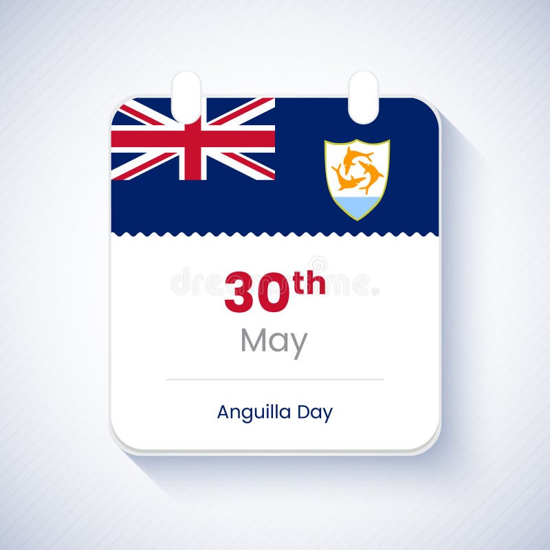 30th May Happy Anguilla Day. Creative Country Independence Day Calendar ...