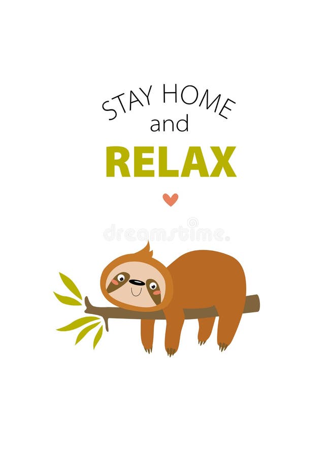 Print. Vector Poster with Cartoon Sloth "stay Home and Relax." Stock ...