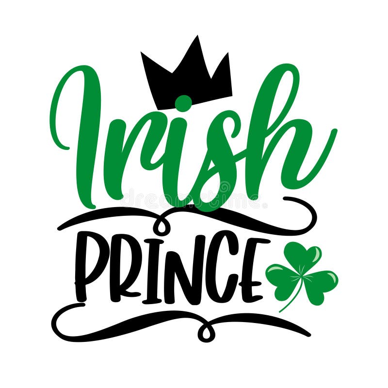 Irish Prince - Funny Slogan for Saint Patrick`s Day. Stock Vector ...