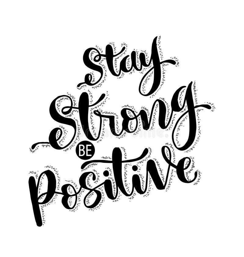 Stay Positive and Good Things Will Happen, Hand Lettering, Motivational ...