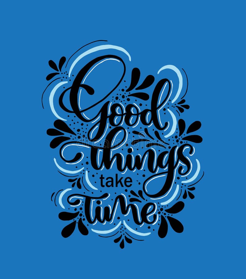 Good Things Take Time. Inspiration Quote, Calligraphy Poster Design ...