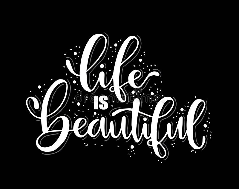 Life is Beautiful Motivational Quote. Hand Written, Modern Vector ...