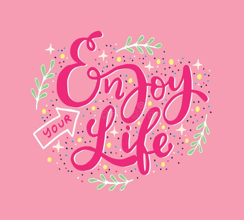 Enjoy Your Life, Hand Lettering, Motivational Quotes Stock Vector ...