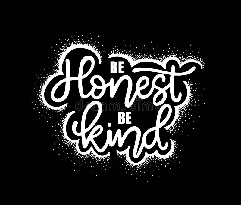 Be Honest Be Kind, Hand Lettering, Inspirational Quote Stock Vector ...