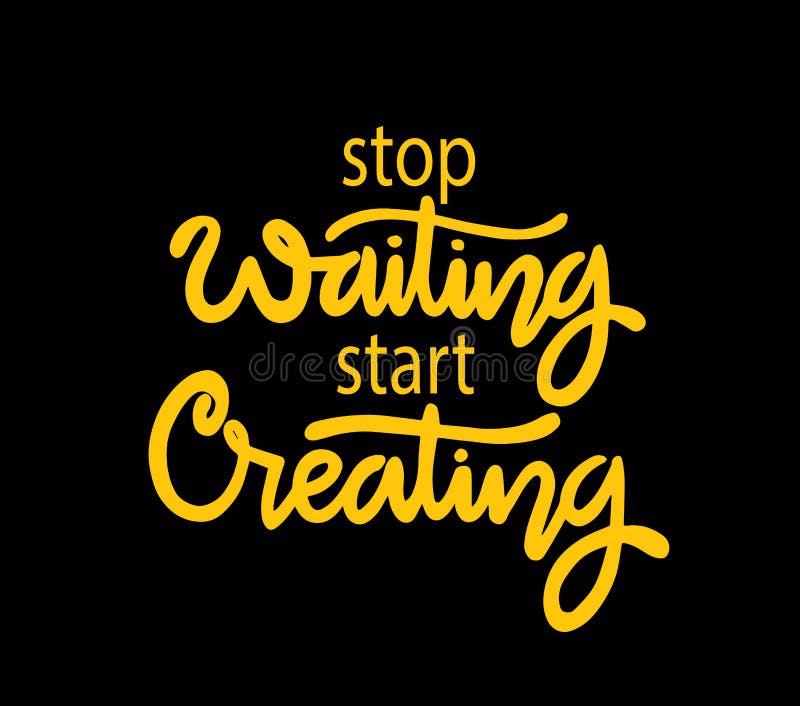 Never Stop Creating Inspirational Quotes Stock Vector - Illustration of ...