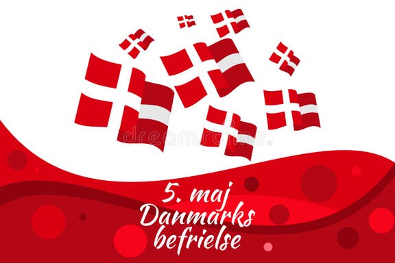 Translation: May 5, the Liberation of Denmark. Vector Illustration ...