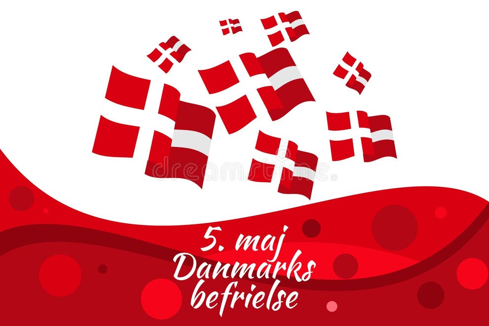 Translation: May 5, the Liberation of Denmark. Vector Illustration ...