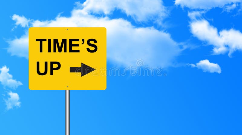Time`s Up Traffic Sign on Blue Stock Photo - Image of behaviour ...