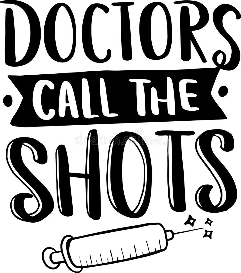 Doctors Call the Best Shots Stock Vector - Illustration of deep, letter ...