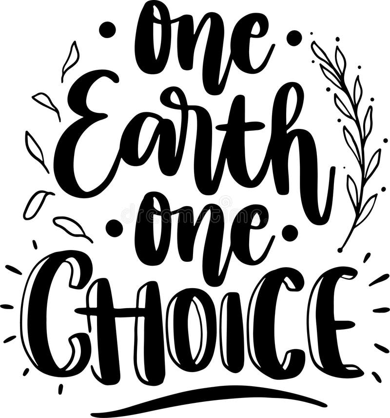 One Earth One Choice stock vector. Illustration of planet - 221458820