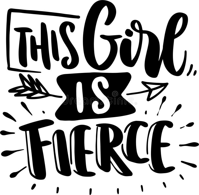 This Girl is Fierce stock vector. Illustration of fierce - 221560449