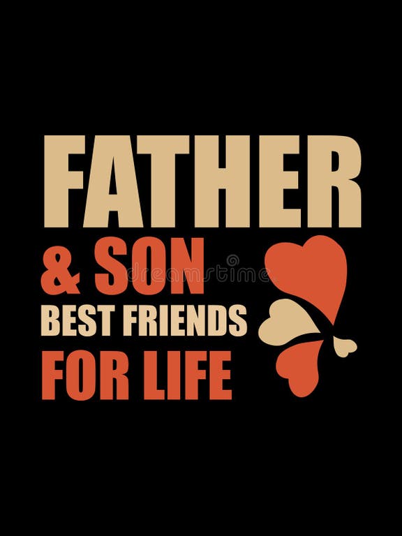 Father & Son Best Friends for Life.father`s Day Design Stock Vector ...