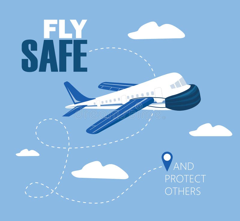 Fly Safe and Protect Others. Airplane in the Mask. Pandemic. New Flight ...
