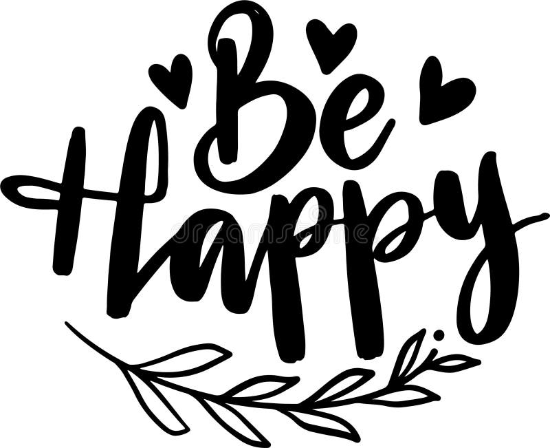 Be Happy Lettering Quotes stock vector. Illustration of card - 222392120