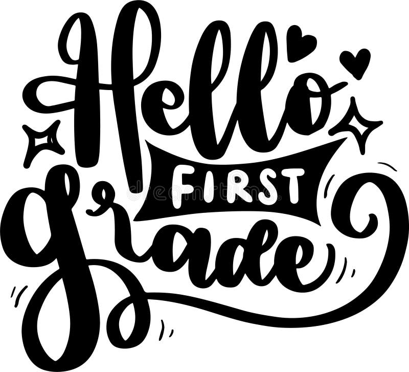 Hello 1st Grade Calligraphy Hand Lettering Isolated on White. First Day ...